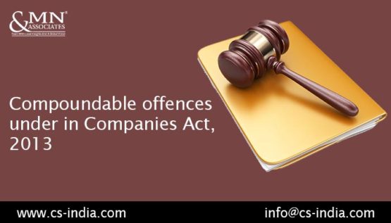 Compounding offences under in Companies Act, 2013 - CS-India